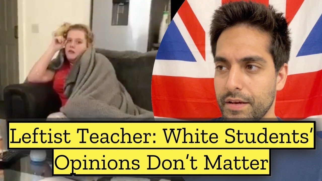 Leftist Teacher Says White Students' Opinions Don't Matter!!! - YouTube