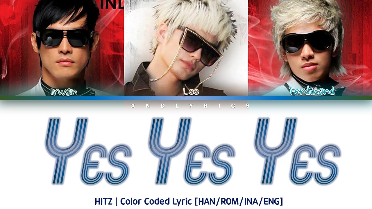 HITZ - Yes Yes Yes (Color Coded Lyrics/Lirik HAN/ROM/INA/ENG) - YouTube ...