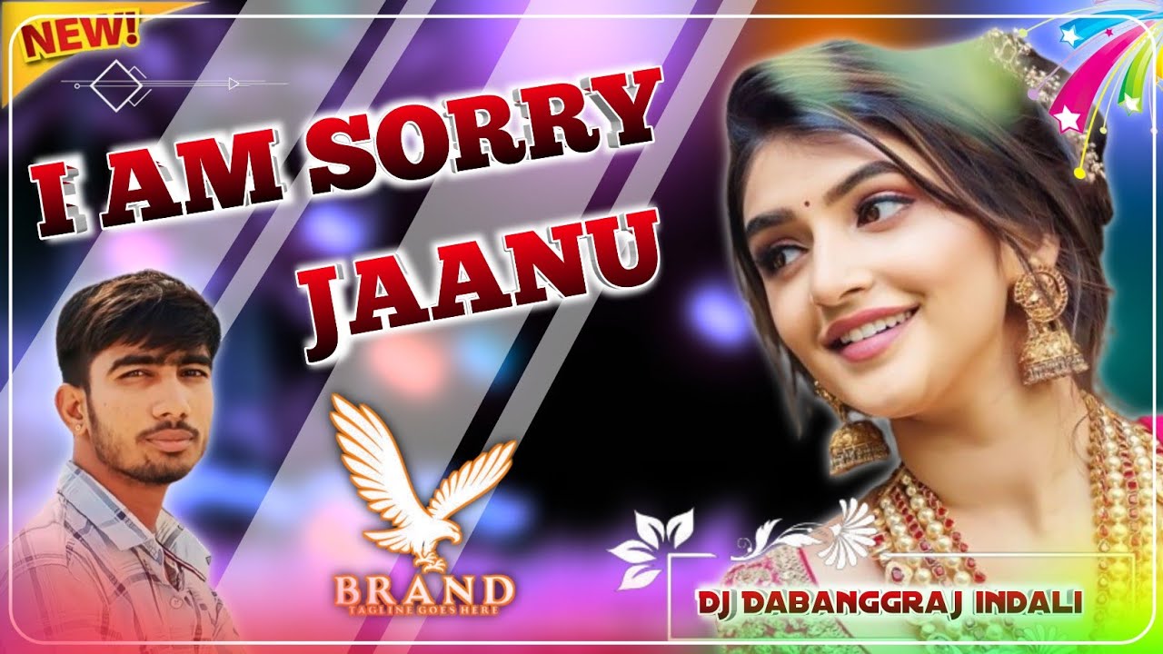 I am sorry janu ( ReMix ) | Dj Dabanggraj Indali | Sorry Janu Song ...