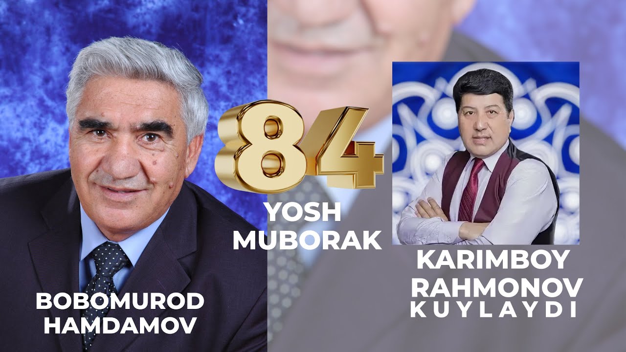 Bobomurod Hamdamov 84 yoshga kirishi munosabati bilan Karimboy Rahmonov ...
