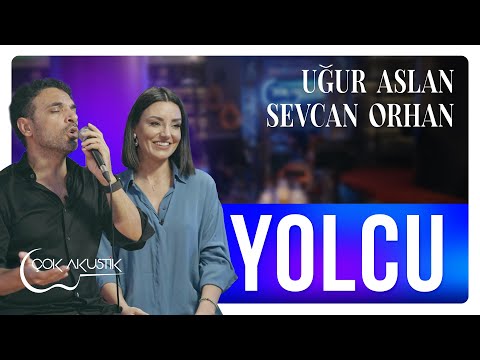 Uğur Aslan & Sevcan Orhan - Yolcu