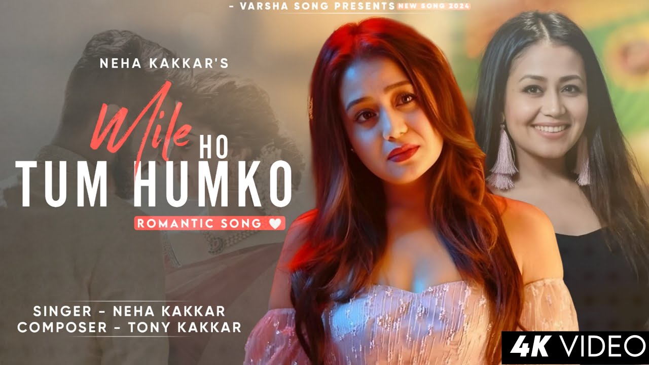 Mile Ho Tum Humko Bade Nasibon Se (LYRICS) Neha Kakkar | Tony Kakkar ...