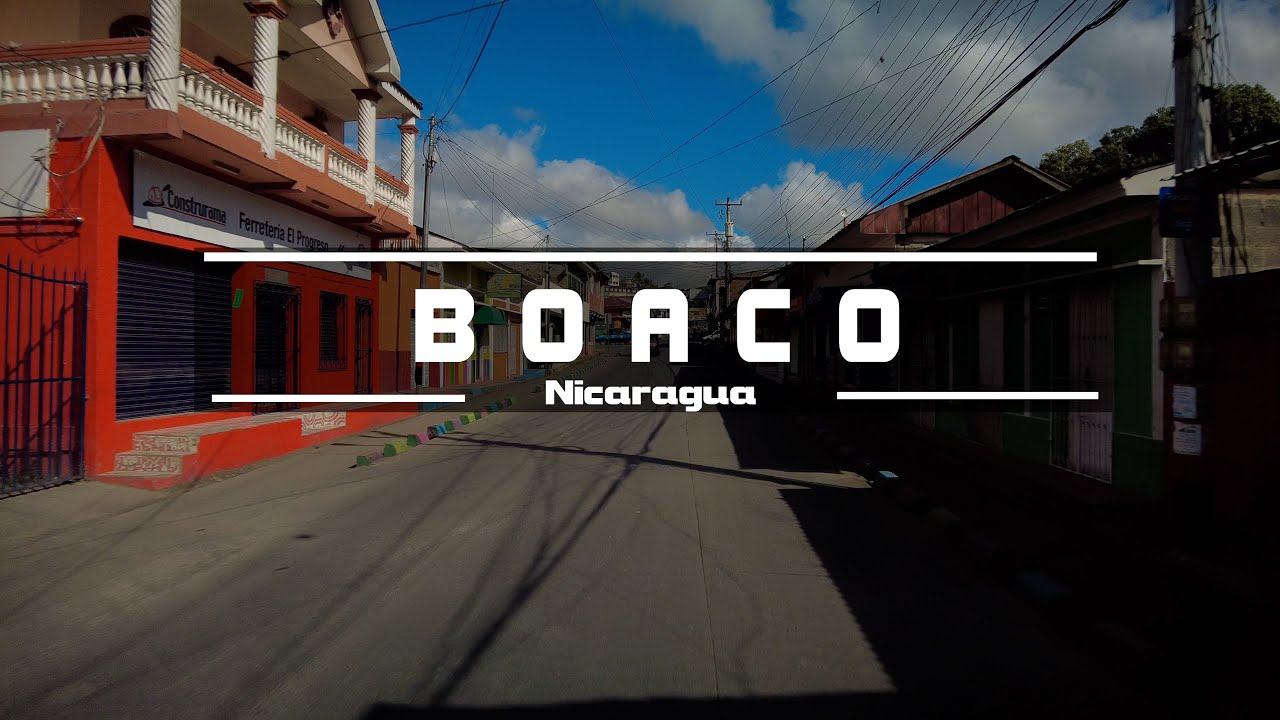 Boaco, Pueblo de Encantadores y Ciudad de dos pisos, Nicaragua - YouTube