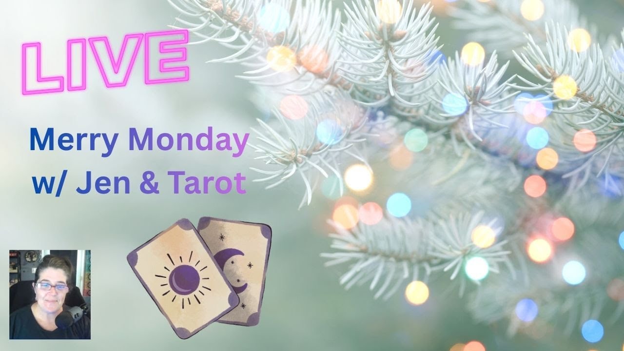 Merry Monday w/ Jen & Tarot - YouTube