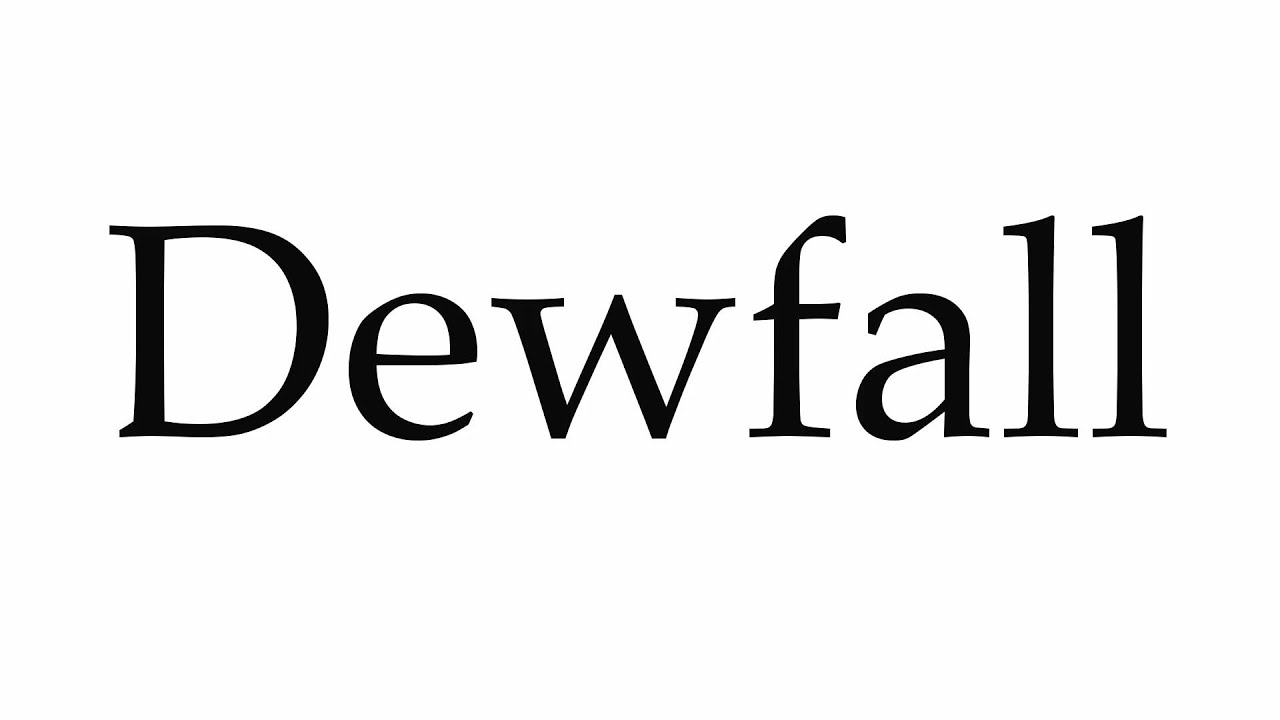 How to Pronounce Dewfall - YouTube