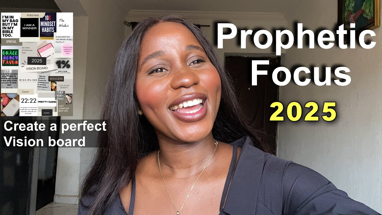 Prophetic Focus for 2025, and How to Create a Vision Board for 2025 ...