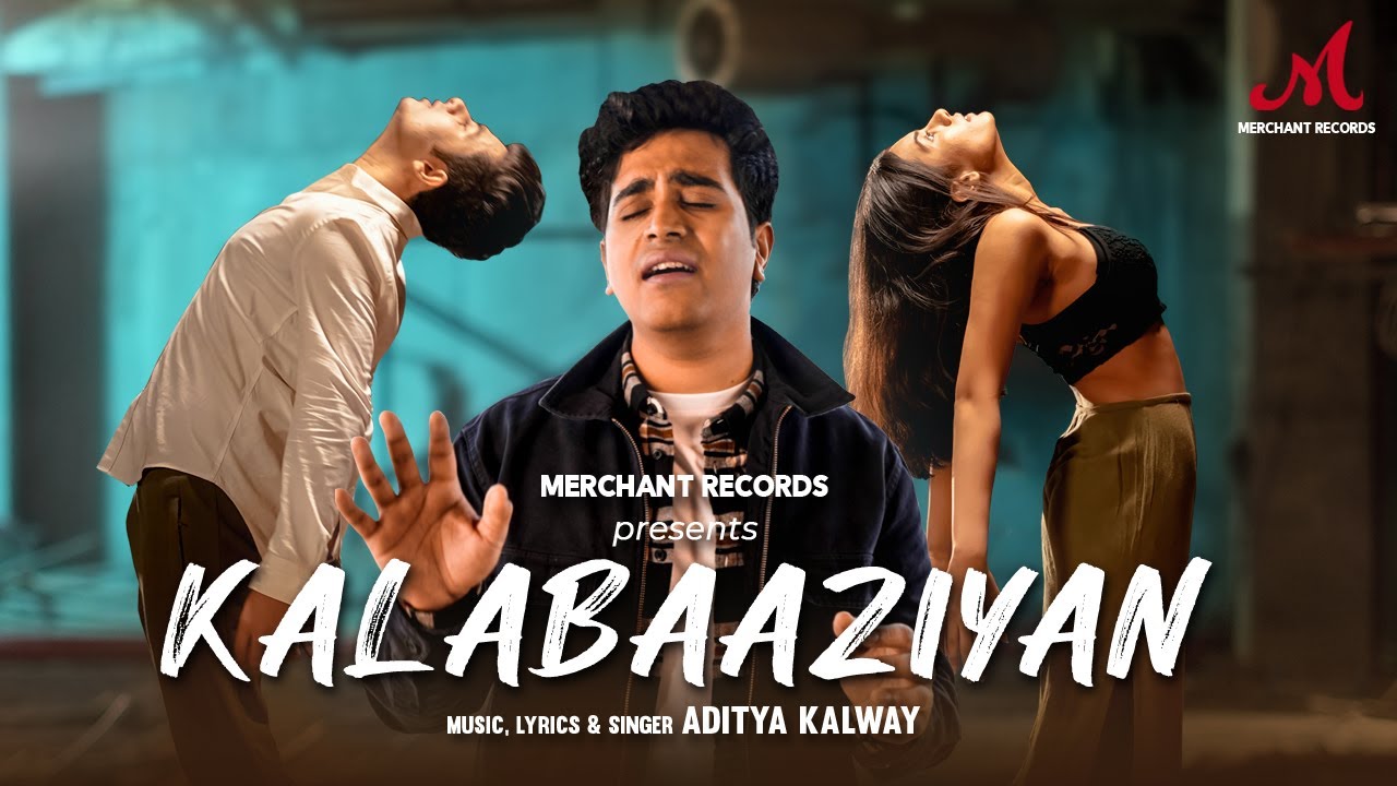Kalabaaziyan - Official Music Video | Aditya Kalway | Sagar Dhote ...