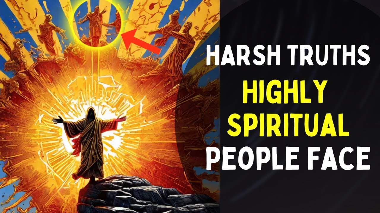 7 Harsh Truths Highly Spiritual People Will Struggle With But ...