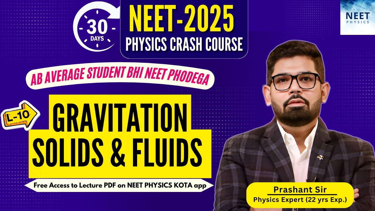 GRAVITATION , SOLIDS & FLUIDS | | NEET Physics Crash Course | Class11 ...