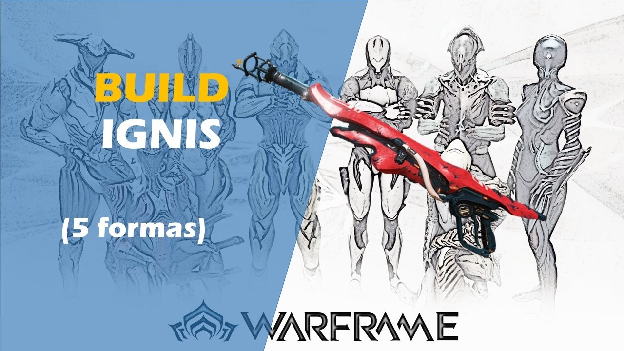 Build Ignis (5 formas) | WARFRAME - YouTube