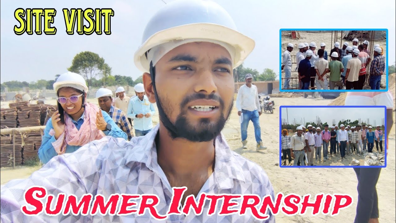Summer Internship, Civil Engineering || B.Tech, Site visit # ...