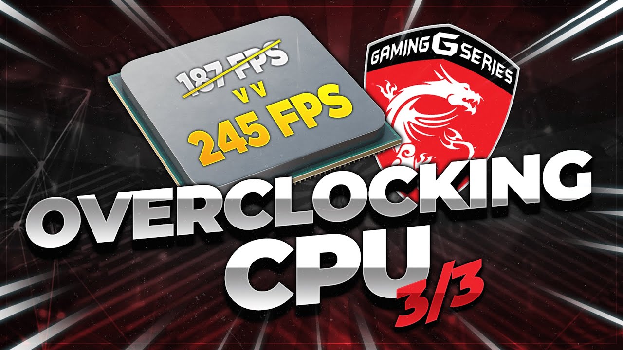 OVERCLOCKING CPU - Réglages cartes mères MSI 3/3 - YouTube