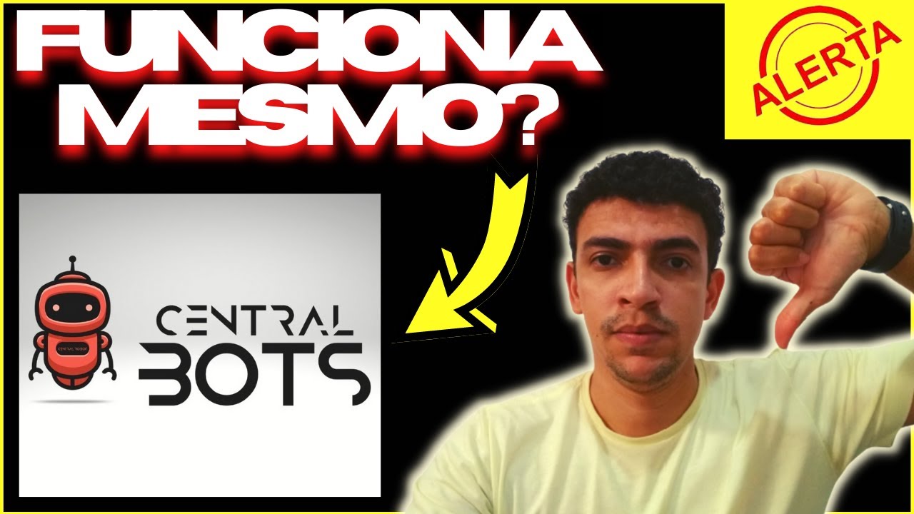CENTRAL BOTS – CENTRAL BOTS FUNCIONA MESMO? CENTRAL BOTS VALE A PENA COMPRAR? CENTRAL BOTS É BOM ...