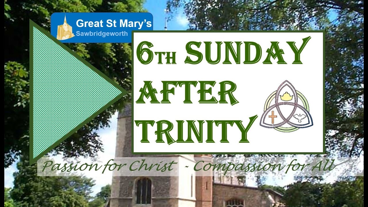 16th July 2023, 9.30am, The Sixth Sunday After Trinity at Great St Mary ...