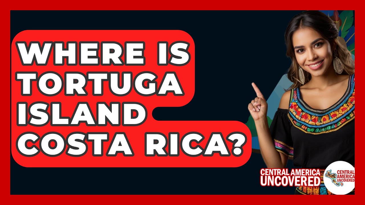 Where Is Tortuga Island Costa Rica? - Central America Uncovered - YouTube