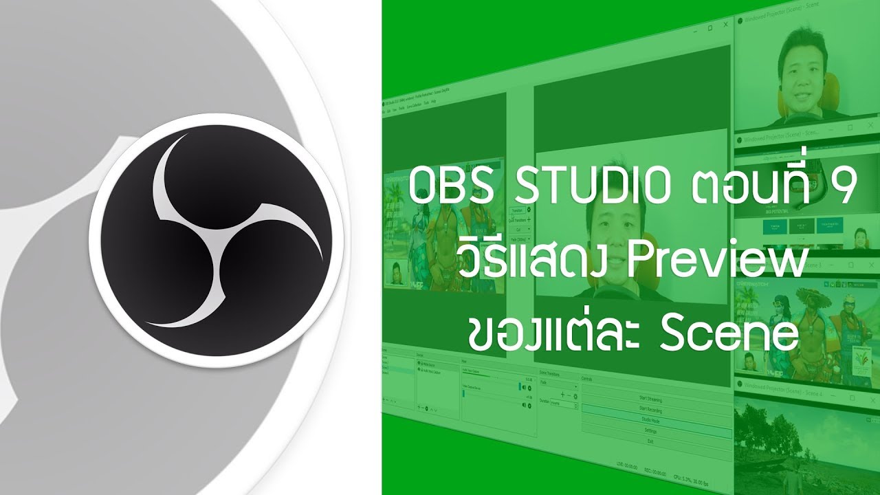 OBS Studio ตอนที่ 9 : แสดง Preview ของแต่ละ Scene - YouTube