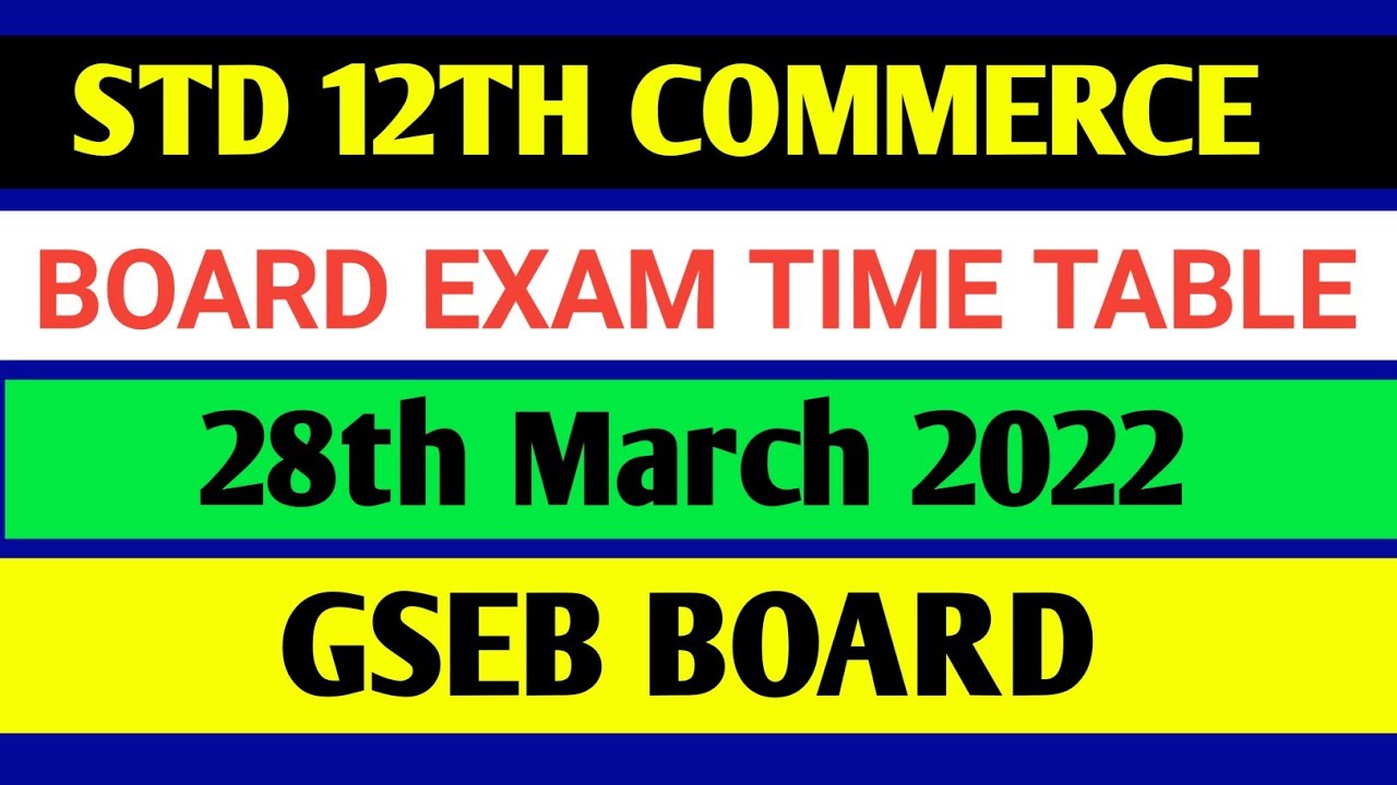 12th Commerce Board Exam Time Table 2022 Gseb Board Latest News 12th-commerce-board-exam-time-table-2022-gseb-board-latest-news