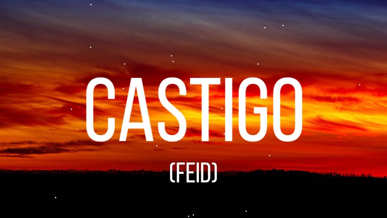 Feid - Castigo (LETRA/LYRICS) - YouTube