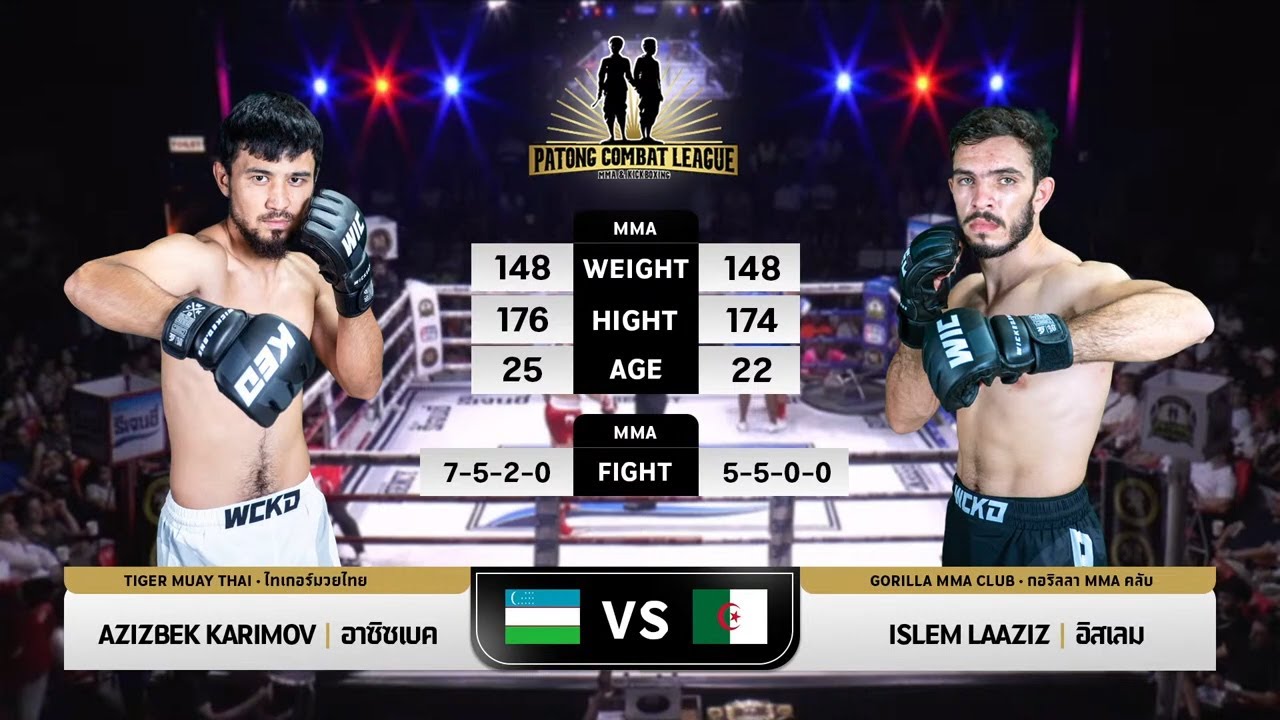 AZIZBEK KARIMOV VS ISLEMLAAZIZ (PATONG COMBAT LEAGUE MMA & KICK BOXING ...