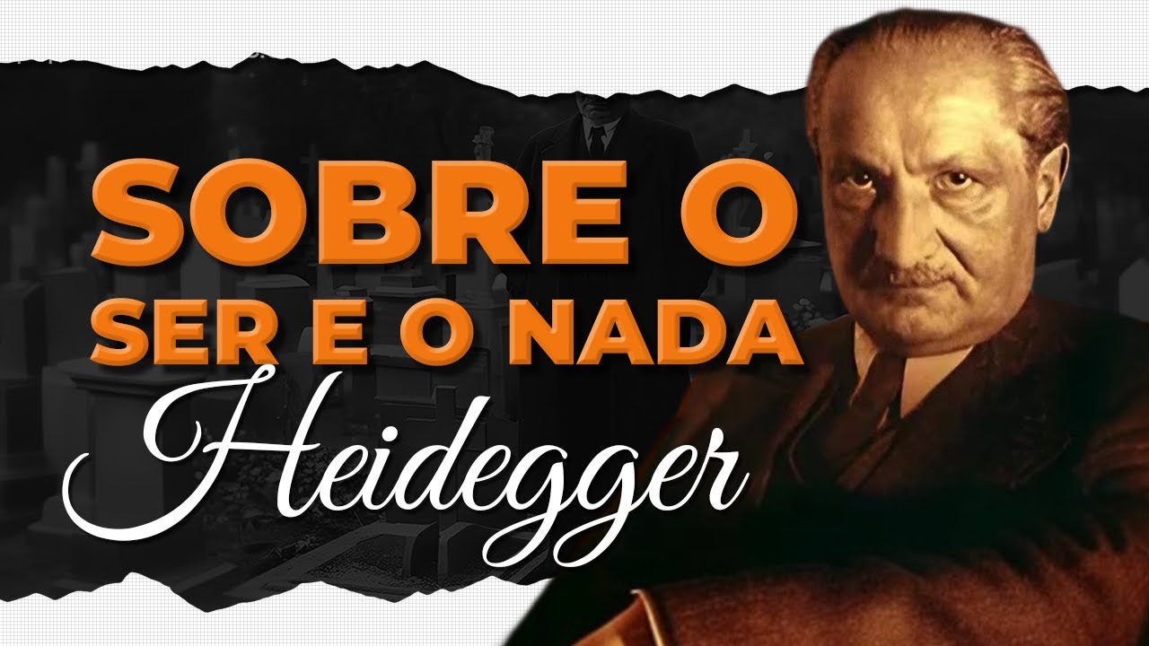 AS REFLEXÕES DE HEIDEGGER SOBRE O SER E O NADA - YouTube