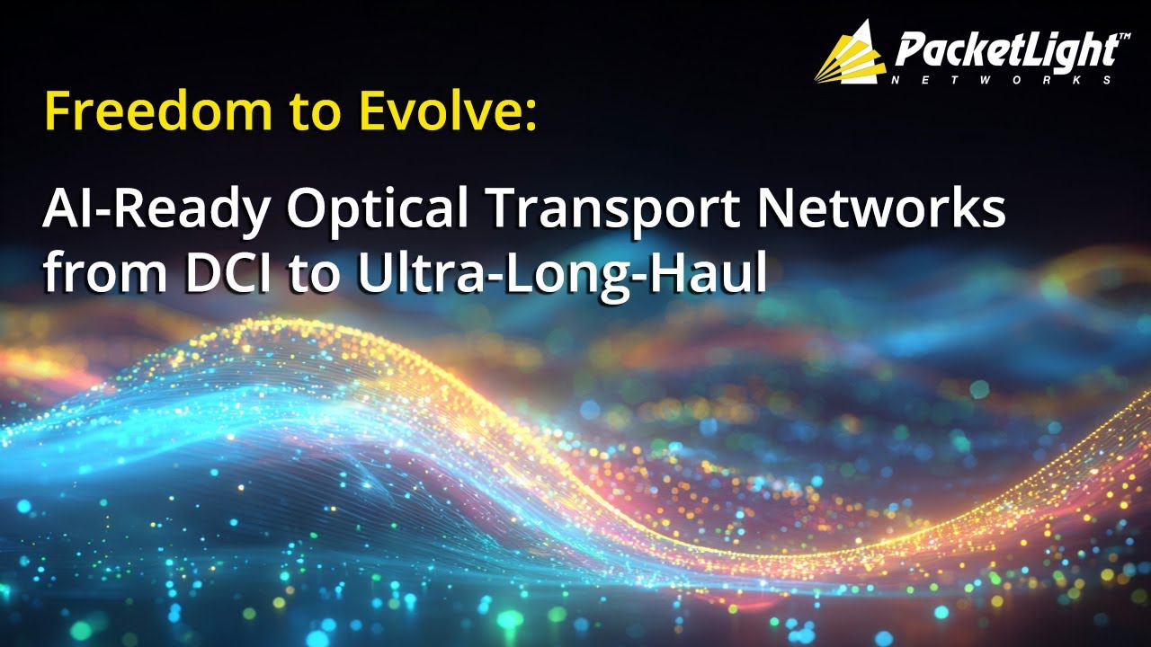 Webinar - Freedom to Evolve: AI-Ready Optical Transport Networks from ...