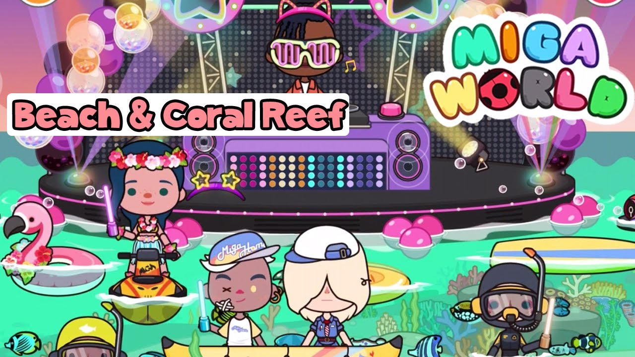 Miga Town: My World - New Locatioan UPDATE !! Beach and Coral Reef ...