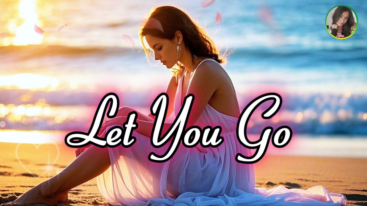 Let You Go 💞“Sometimes love chooses letting go” (Emotional Lyric Video ...