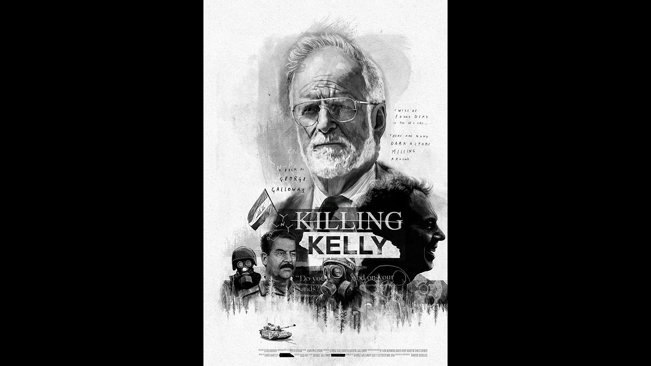 First review of Killing Kelly (Death of Dr David Kelly) Documentary by ...