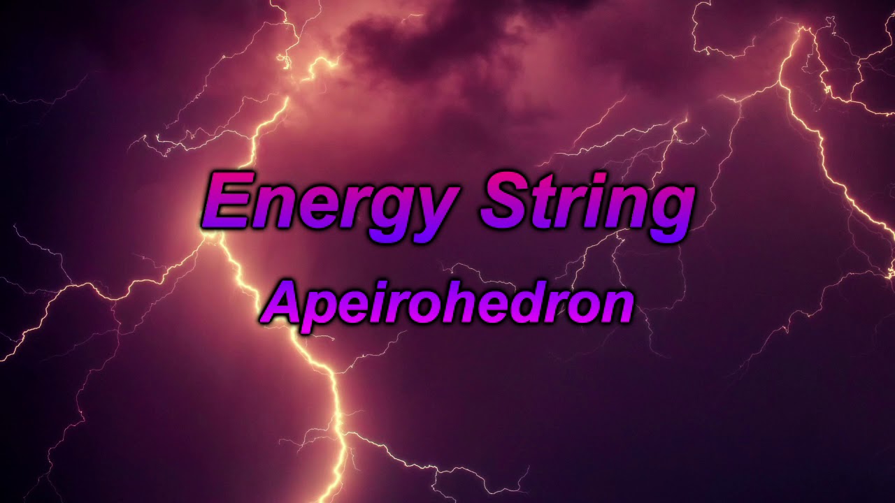 [EDM] Apeirohedron - Energy String - YouTube