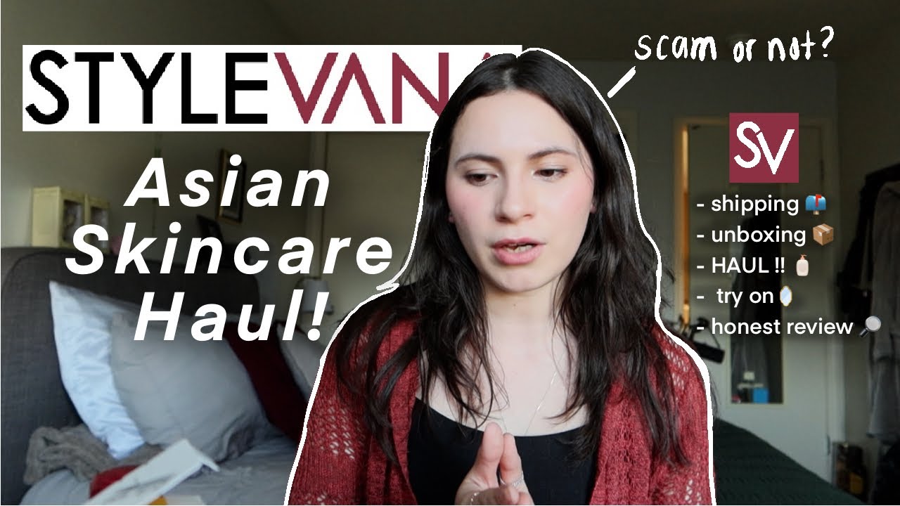 Stylevana Skincare Haul!! | Unboxing + Try On | My Experience and ...