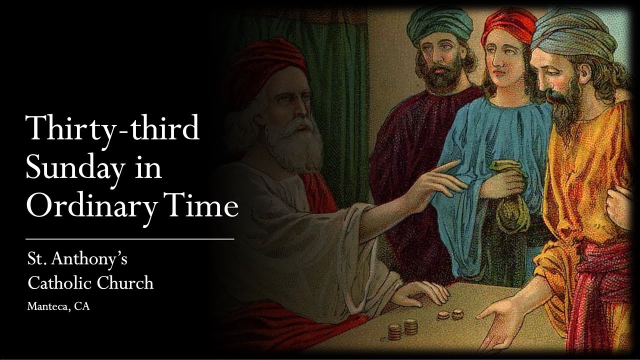 33rd Sunday in Ordinary Time | November 19, 2023 | St. Anthony's ...