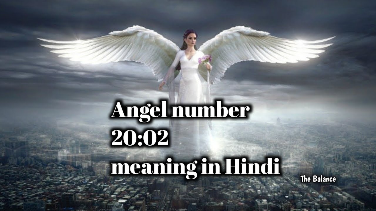 20:02 angel number meaning in Hindi / the balance. - YouTube
