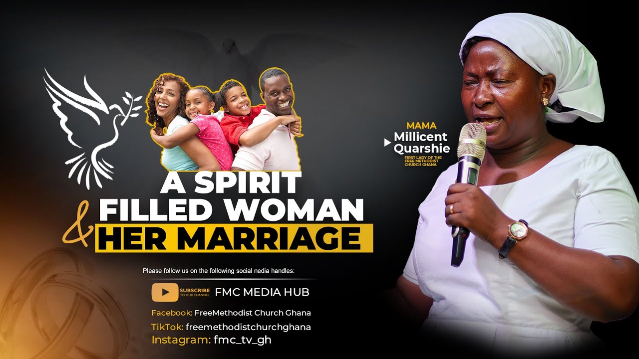 A Holy Spirit-filled woman and her marriage—Mrs. Millicent Quarshie ...