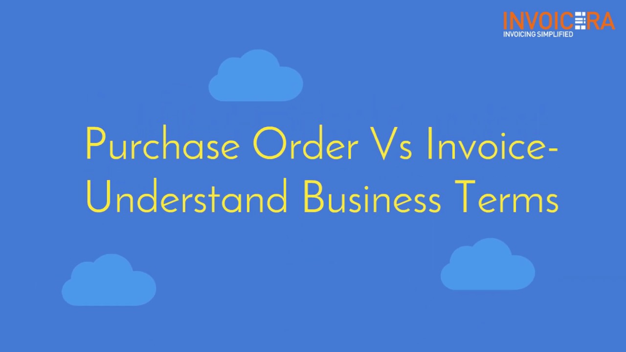 Purchase Order Vs Invoice Watch Now YouTube Purchase Order Vs Invoice Watch Now YouTube