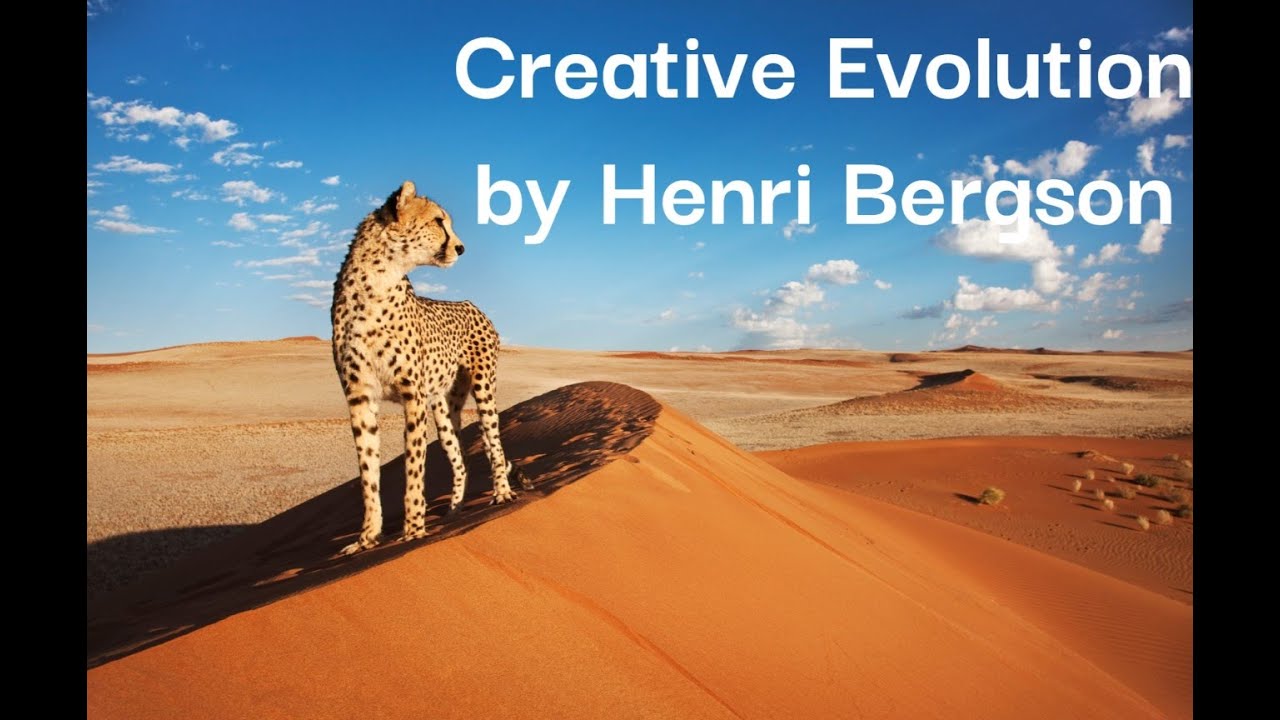 Creative Evolution by Henri Bergson - YouTube