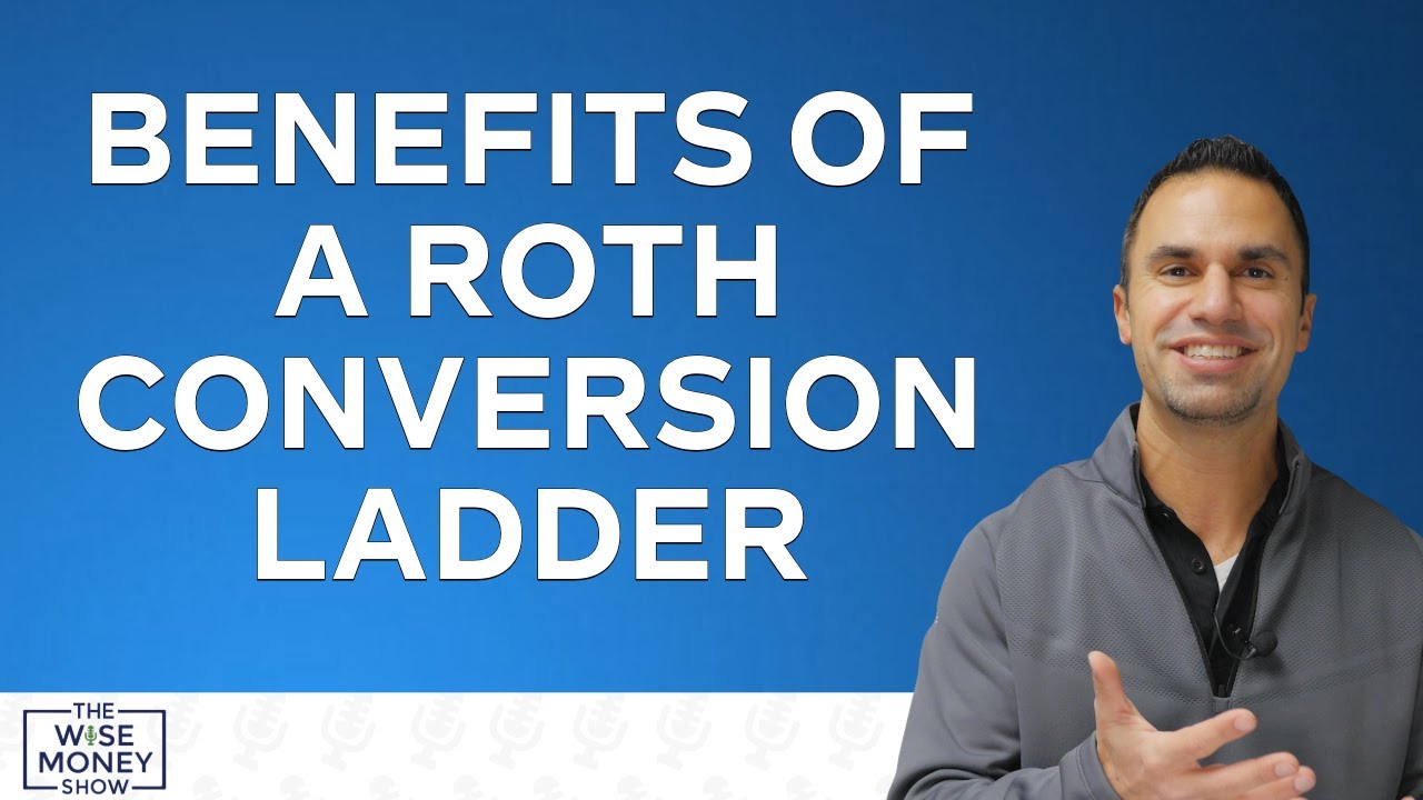 Benefits of a Roth Conversion Ladder - YouTube