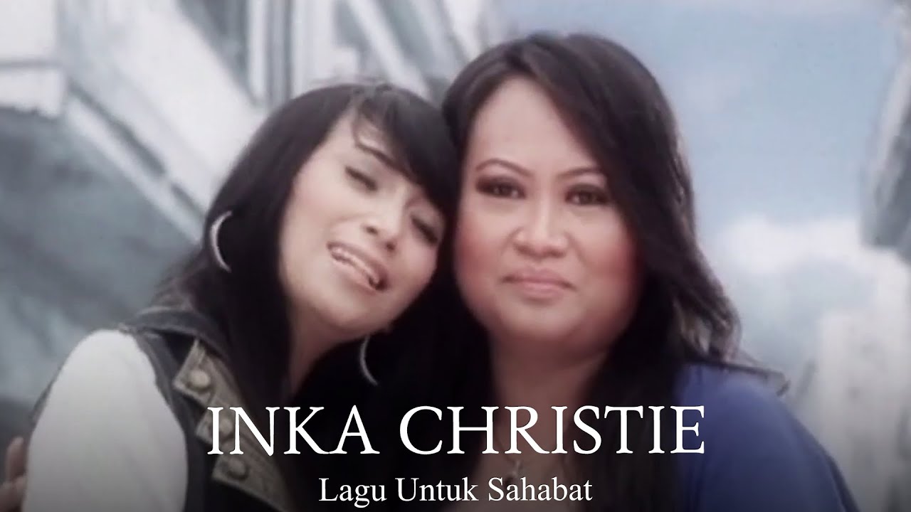 Inka Christie - Lagu Untuk Sahabat (Remastered Audio) - YouTube