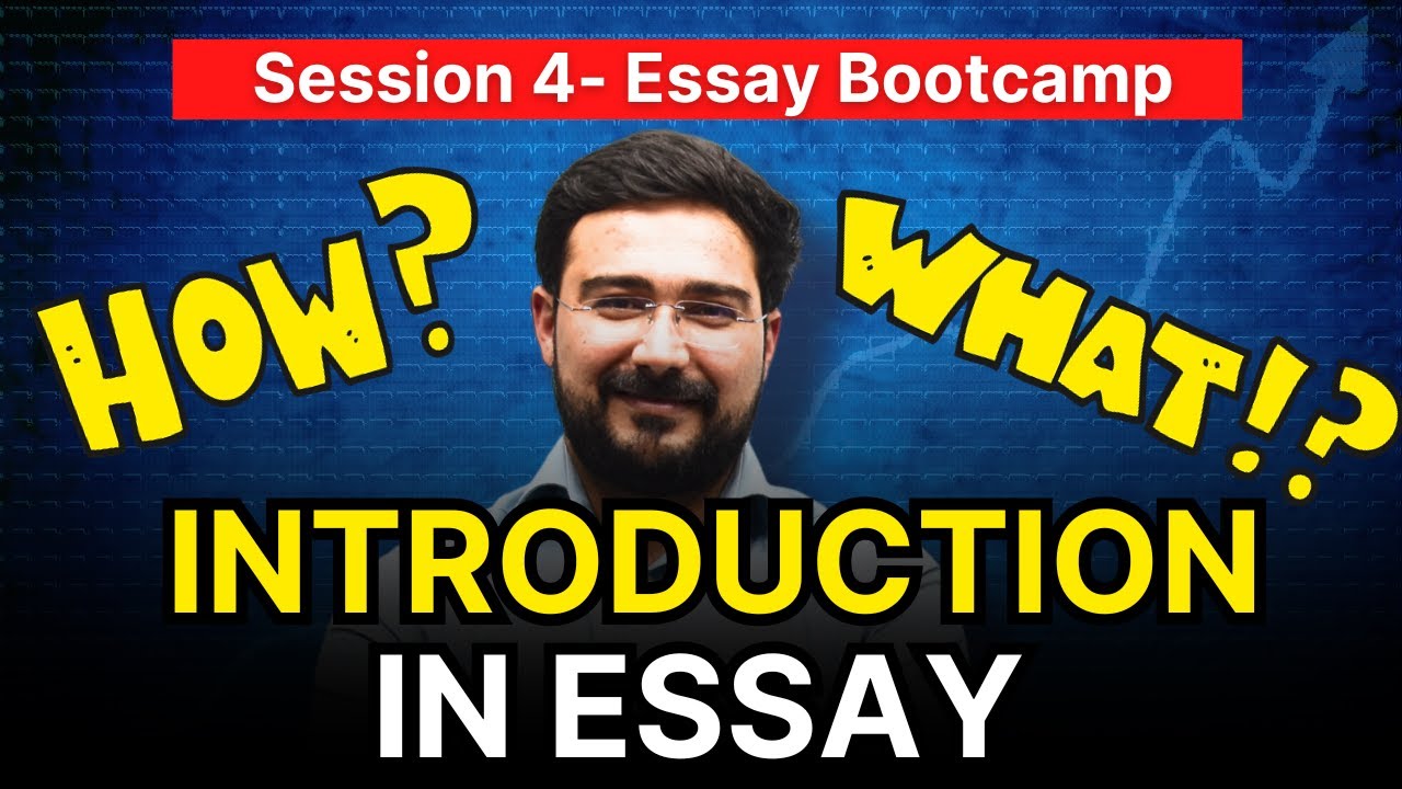 How to write Introduction in Essay? Bootcamp Session - 4 | UPSC CSE ...