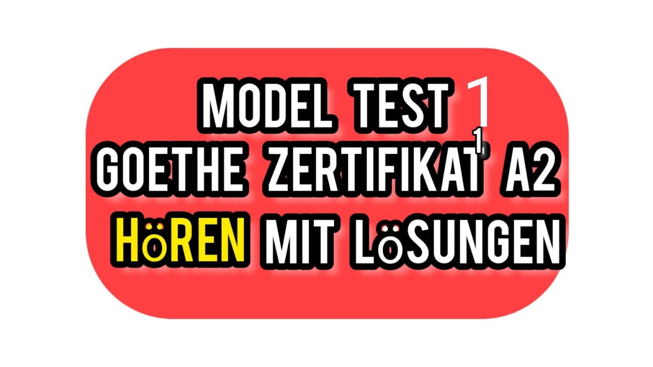 Model test 1|| Goethe Zertifikat A2|| Hören mit lösungen - YouTube