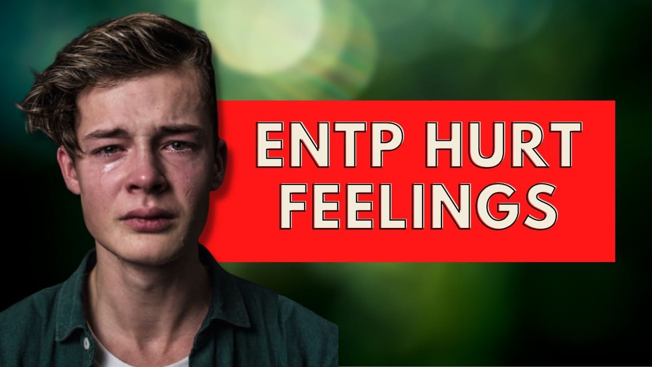 ENTP Hurt Feelings and How to Deal With Emotional Wounds|Personality ...