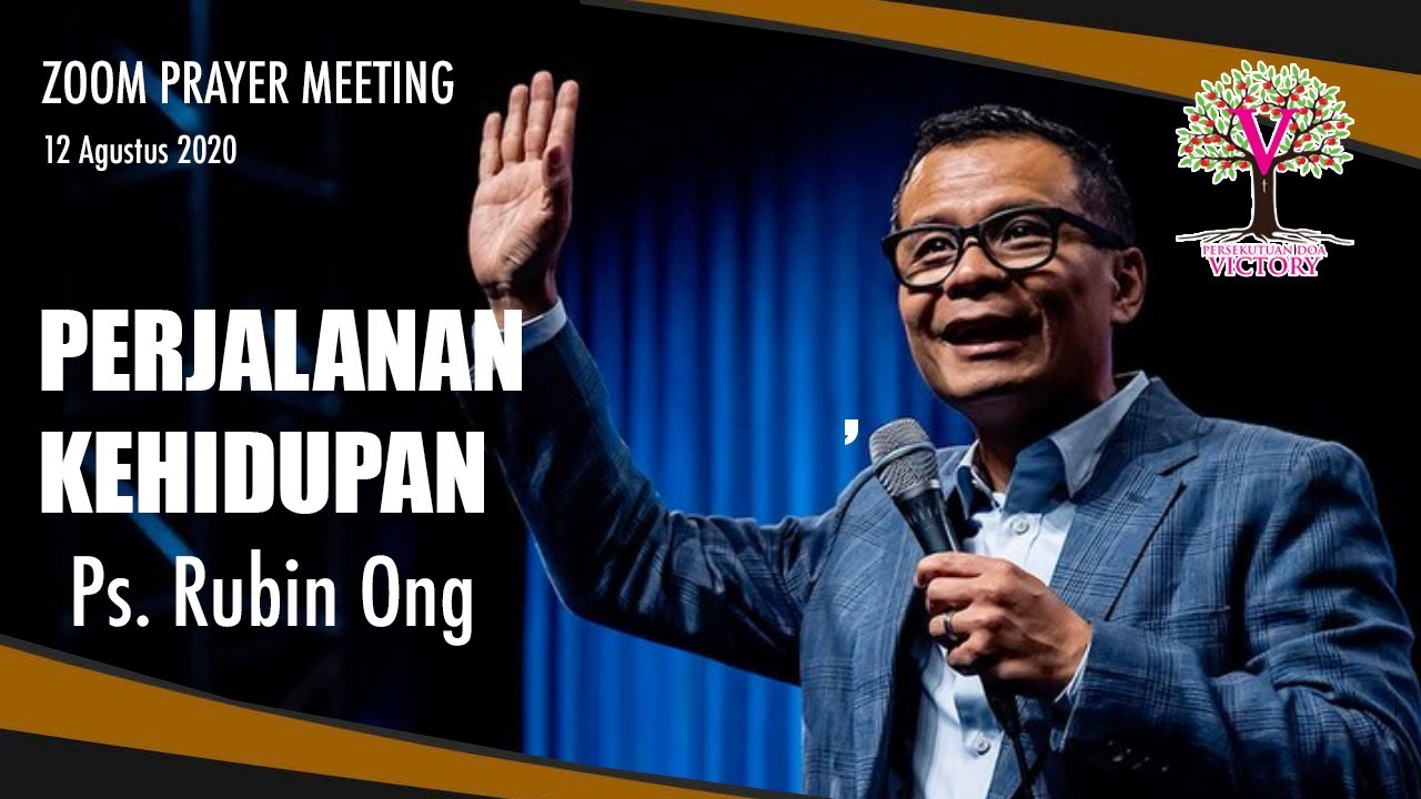 PERJALANAN KEHIDUPAN - Ps. Rubin Ong - PD Victory Zoom Prayer Meeting ...
