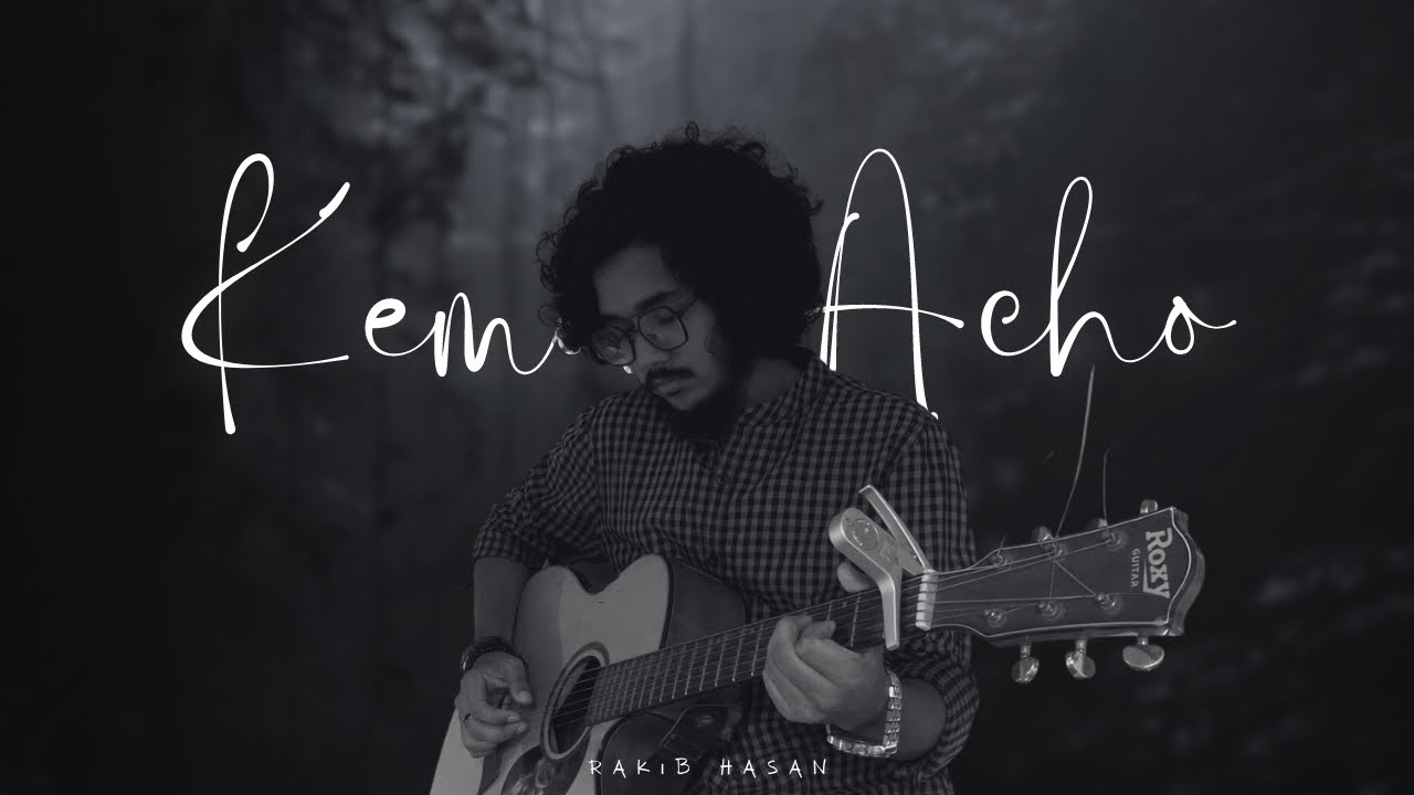 Kemon Acho | Ashes | cover | Rakib Hasan - YouTube