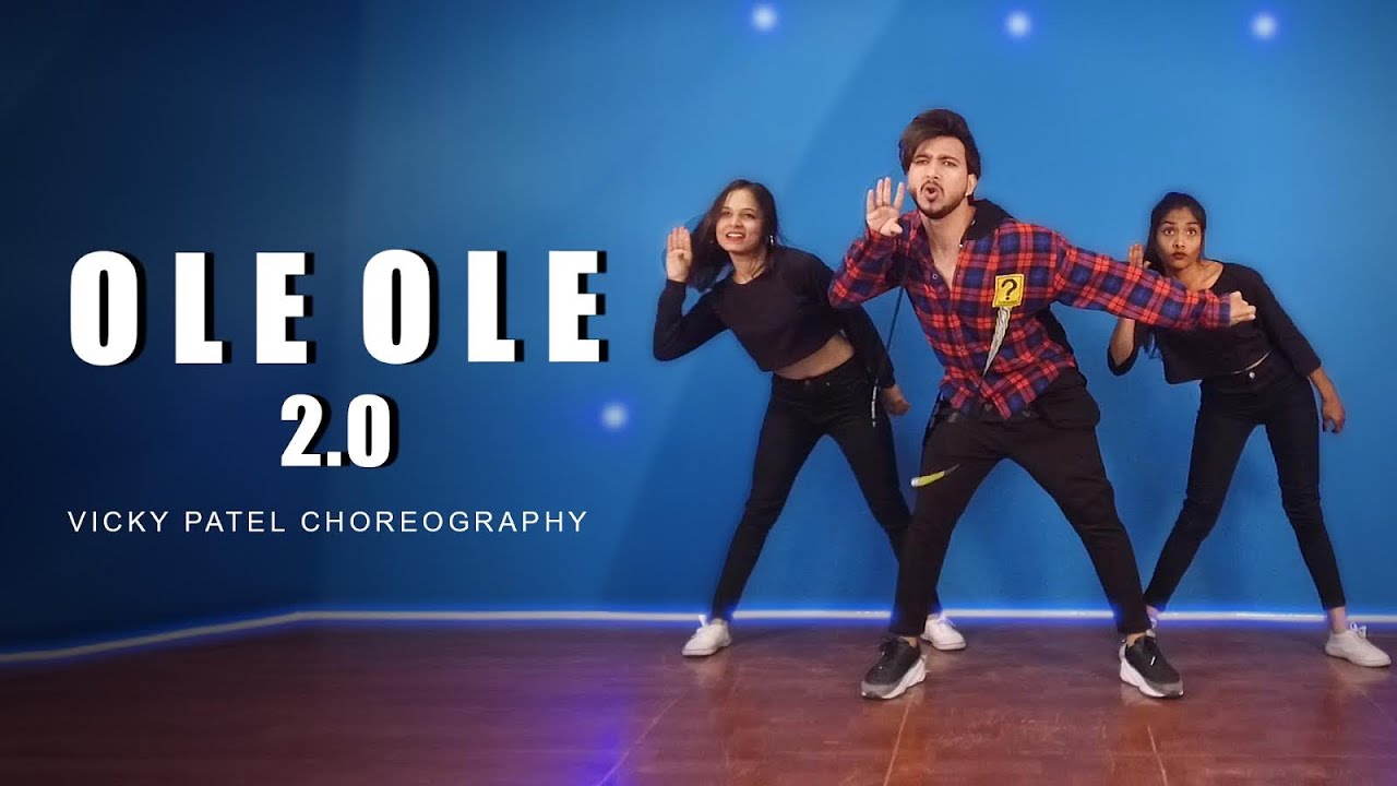 OLE OLE 2.0 Dance Video | Vicky Patel Choreography | Jawaani Jaaneman ...