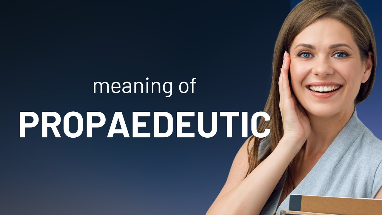 Propaedeutic — PROPAEDEUTIC meaning - YouTube