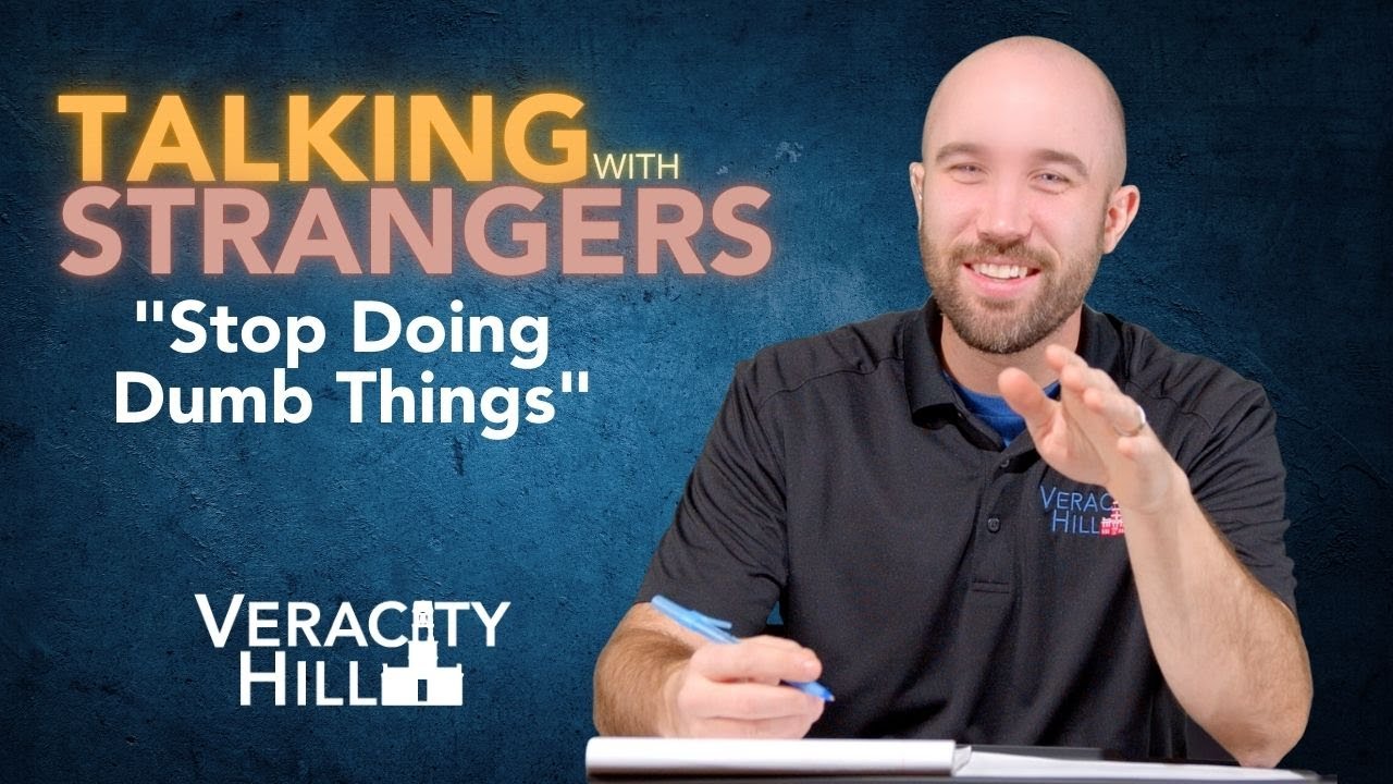 Talking with Strangers: Stop Doing Dumb Things - YouTube
