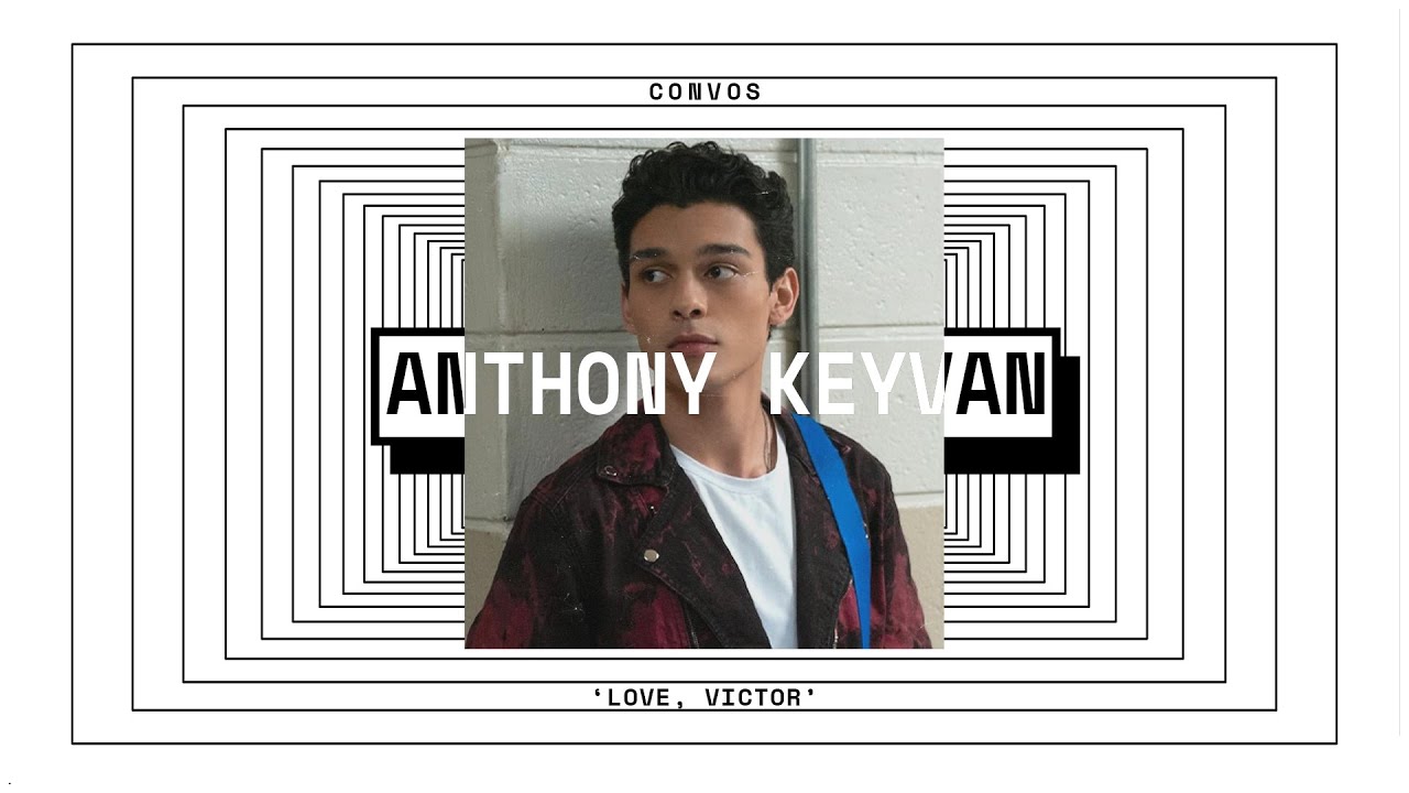 CONVOS: Anthony Keyvan, 'Love, Victor' - YouTube