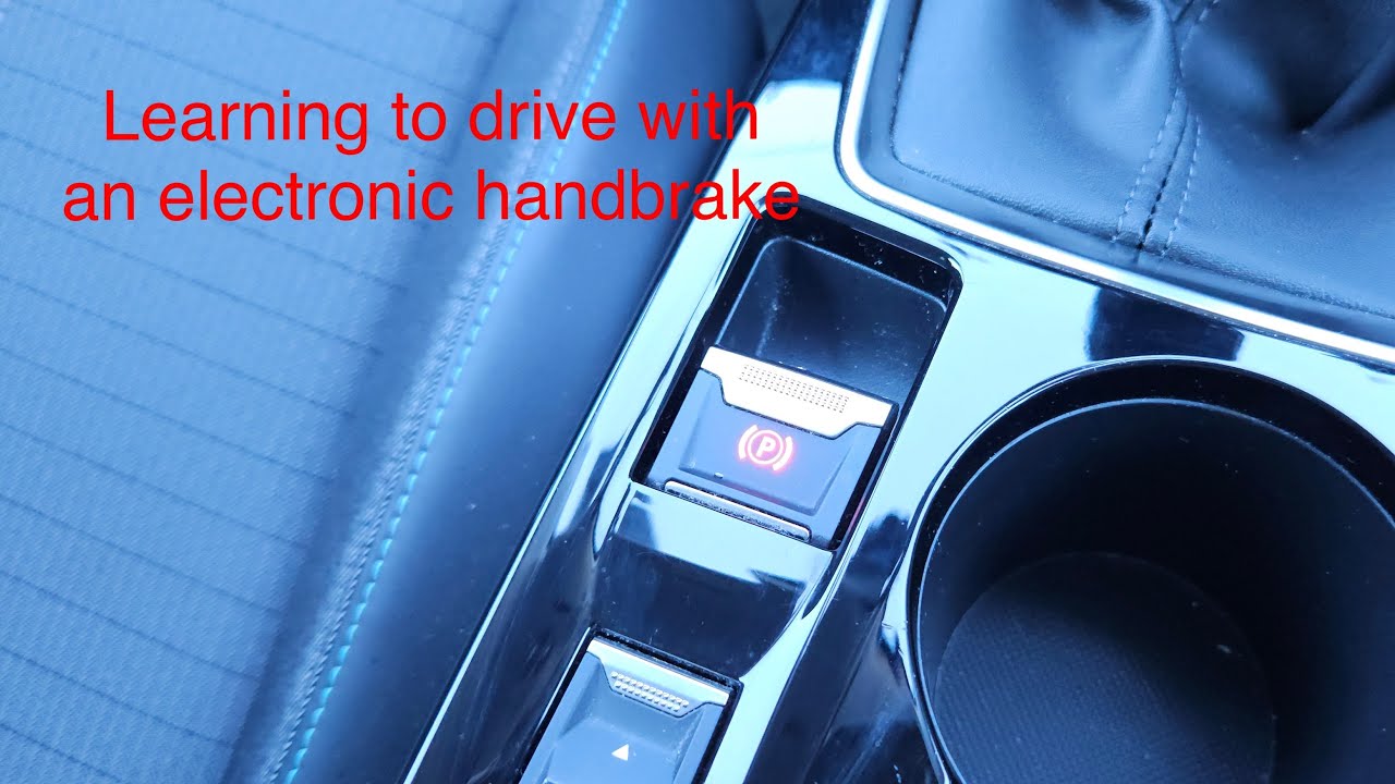 The Electronic Handbrake Explained: Useful Tips for Learner Drivers ...