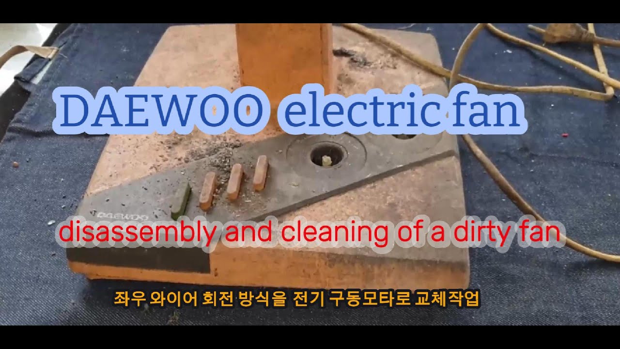 The disassembly, cleaning, and repair of a 20-year-old Daewoo ...