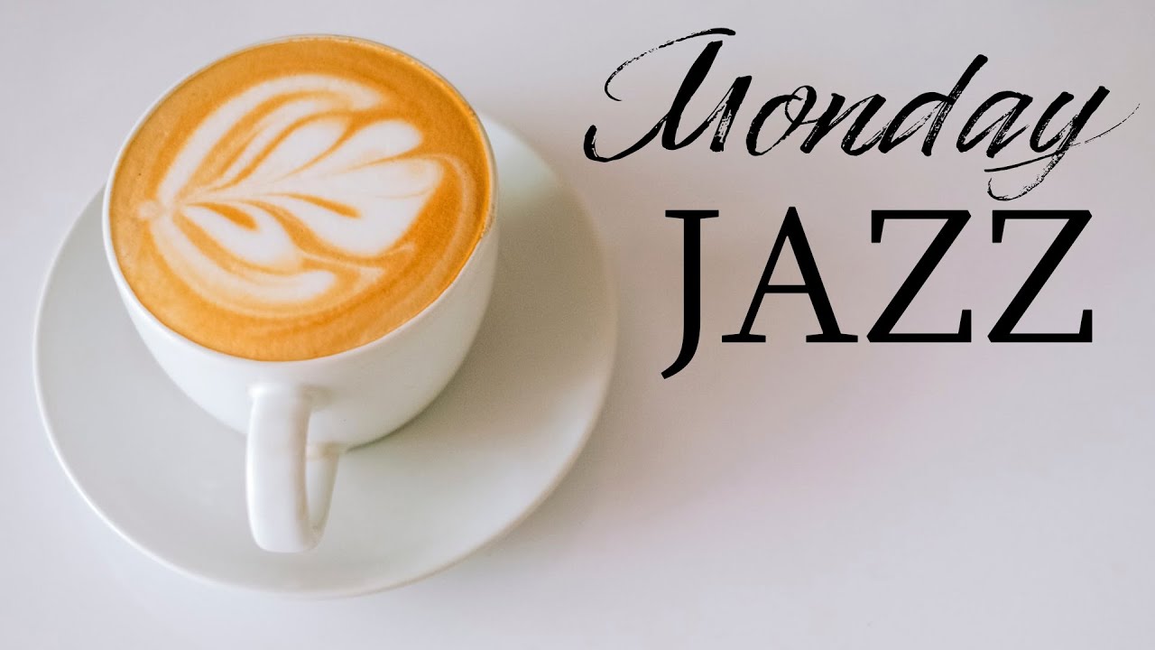 Monday Morning Music - Relaxing Jazz & Bossa Nova Music For Study and ...
