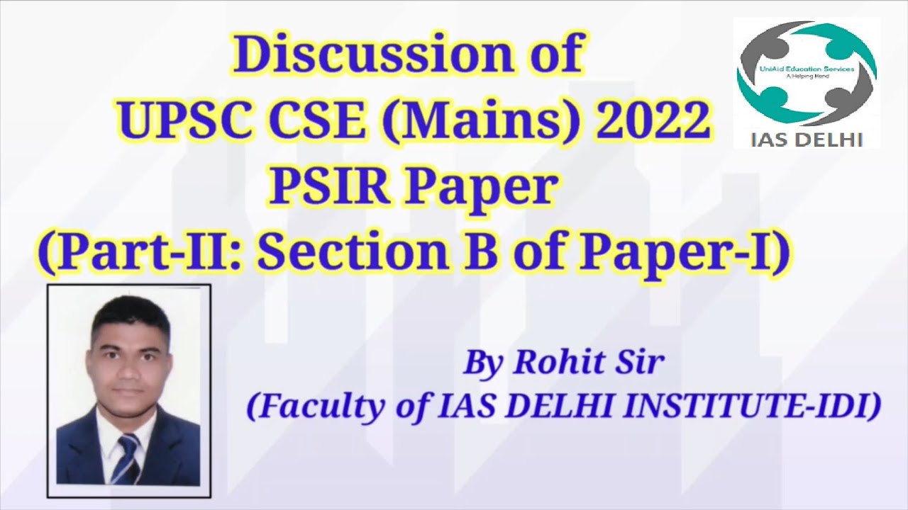 Discussion of UPSC CSE (Mains) 2022 PSIR Paper (Part-II: Section B of ...